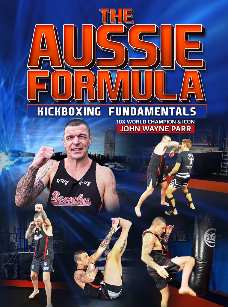The Aussie Formula: Kickboxing Fundamentals by Wayne Parr – BJJ Fanatics