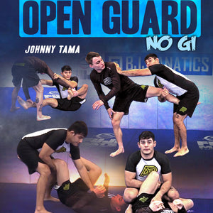The Aggressive Open Guard No Gi by Johnny Tama – BJJ Fanatics
