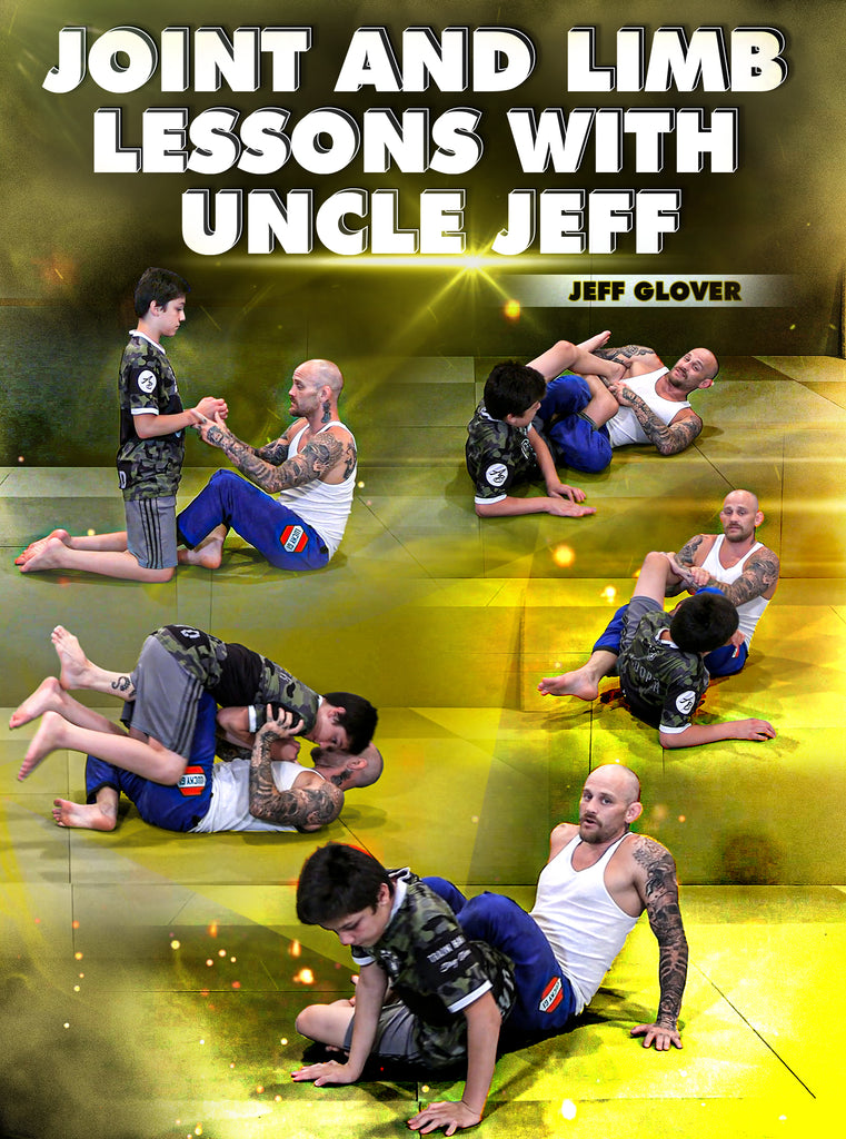 Joint And Limb Lessons With Uncle Jeff by Jeff Glover – BJJ Fanatics
