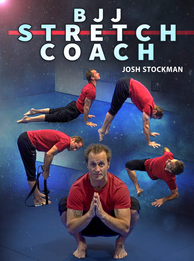 BJJ Stretch Coach by Josh Stockman – BJJ Fanatics