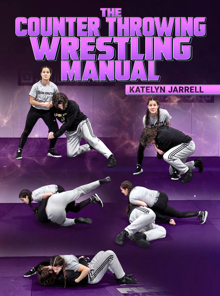 The Counter Throwing Wrestling Manual by Katelyn Jarrell – BJJ Fanatics