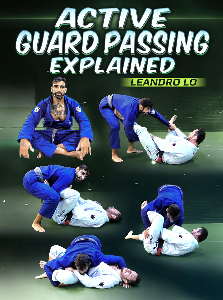 Active Guard Passing Explained by Leandro Lo – BJJ Fanatics
