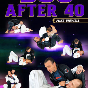 BJJ After 40 by Mike Bidwell – BJJ Fanatics