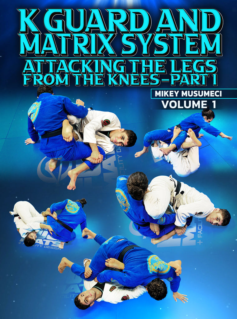 K Guard & Matrix System: Attacking The Legs From The Knees Part 1 – BJJ ...