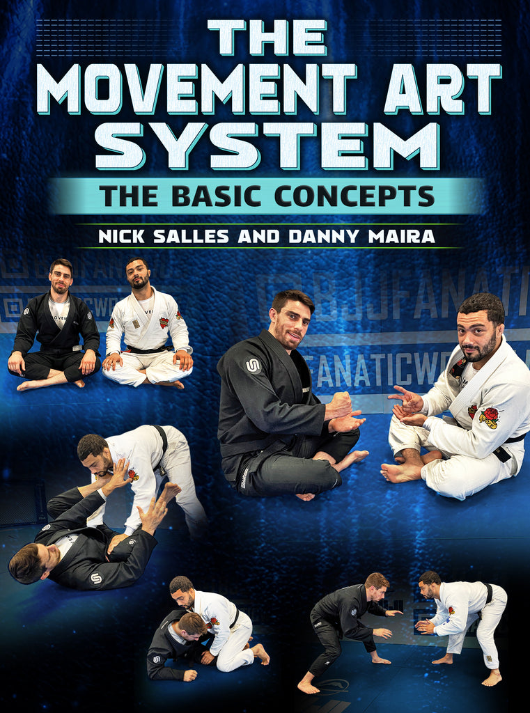 The Movement Art System: Basic Concepts by Nick Salles and Danny Maira – BJJ Fanatics