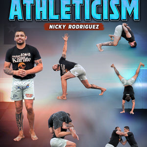 100 Ways To Build Athleticism by Nick Rodriguez – BJJ Fanatics