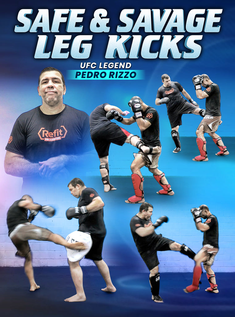 Safe And Savage Leg Kicks by Pedro Rizzo – BJJ Fanatics