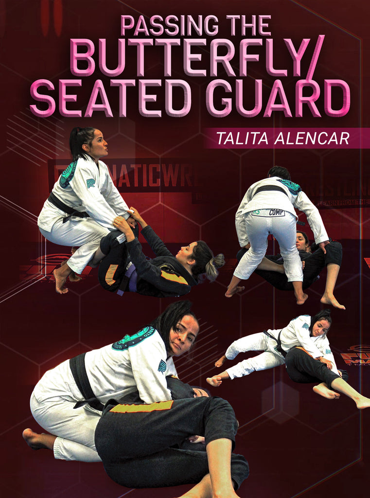Passing The Butterfly/Seated Guard by Talita Alencar – BJJ Fanatics