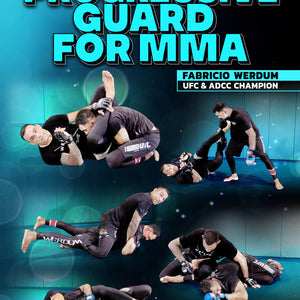 The Progressive Guard For MMA by Fabricio Werdum – BJJ Fanatics