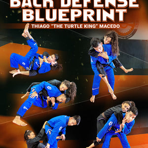 The Turtle and Back Defense Blueprint by Thiago Macedo – BJJ Fanatics