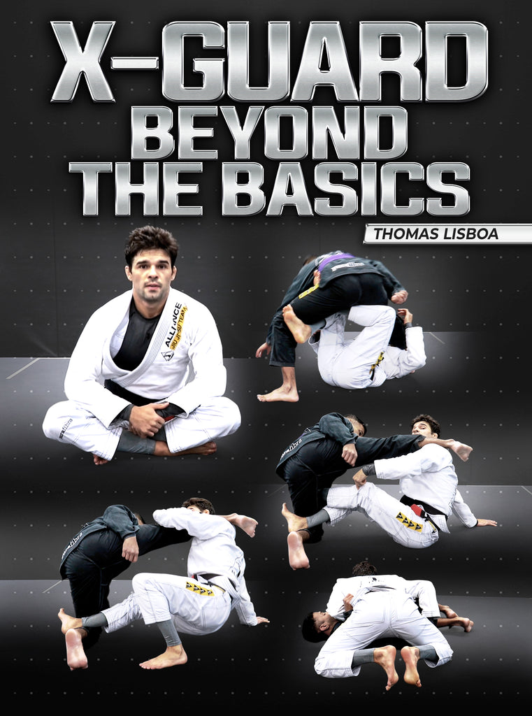 X-Guard Beyond The Basics by Thomas Lisboa – BJJ Fanatics