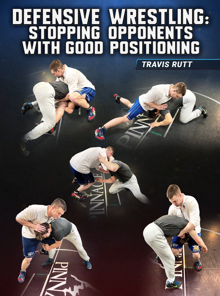 Defensive Wrestling: Stopping Opponents With good Position by Travis R ...