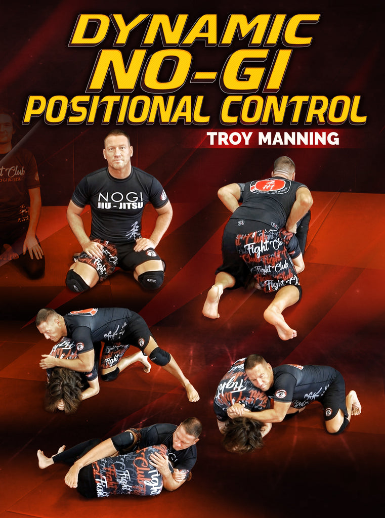 Dynamic No Gi Positional Control by Troy Manning – BJJ Fanatics