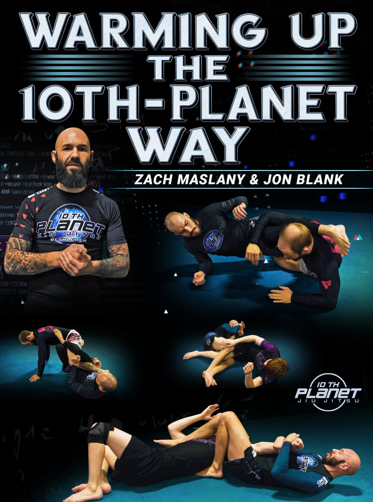 Warming Up The 10th Planet Way by Zach Maslany and Jon Blank – BJJ Fanatics
